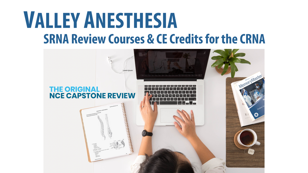Valley Anesthesia | SRNA Review Courses, CRNA Continuing Education